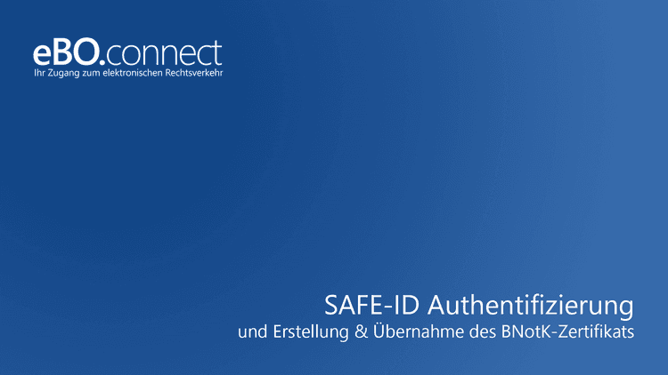 eBO.connect Videos: SAFE-ID & BNotK Zertifikat